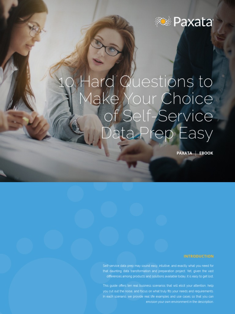 Paxata Ebook 10 Questions To Make Self Service Data Prep Choice Easy | PDF | Cloud Computing | Data