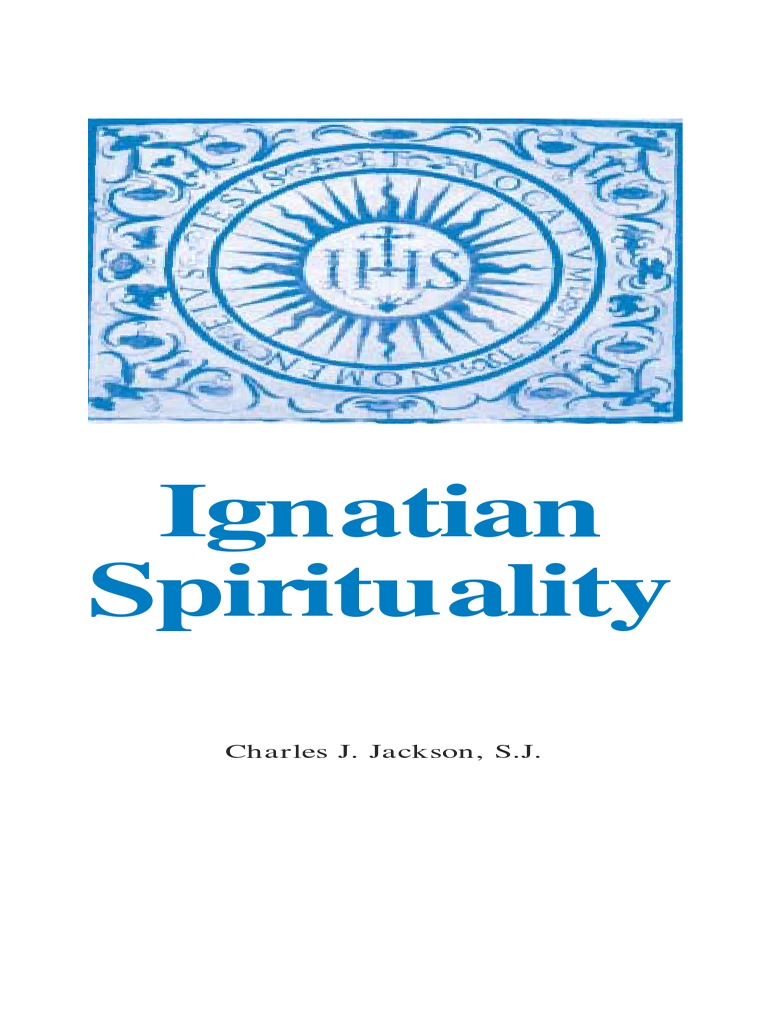 Ignatian Spirituality | PDF | Spiritual Exercises Of Ignatius Of Loyola ...