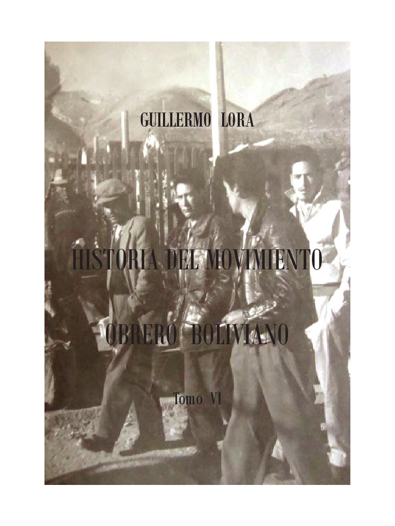 Guillermo Lora - Historia Del Movimiento Obrero Boliviano, TOMO VI ...