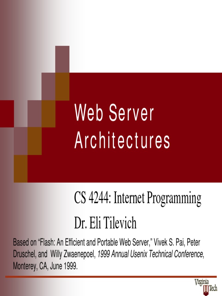 Web Server Architectures: CS 4244: Internet Programming Dr. Eli ...