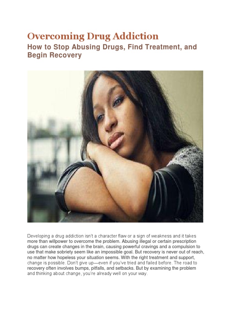 Overcoming Drug Addiction: How To Stop Abusing Drugs, Find Treatment ...