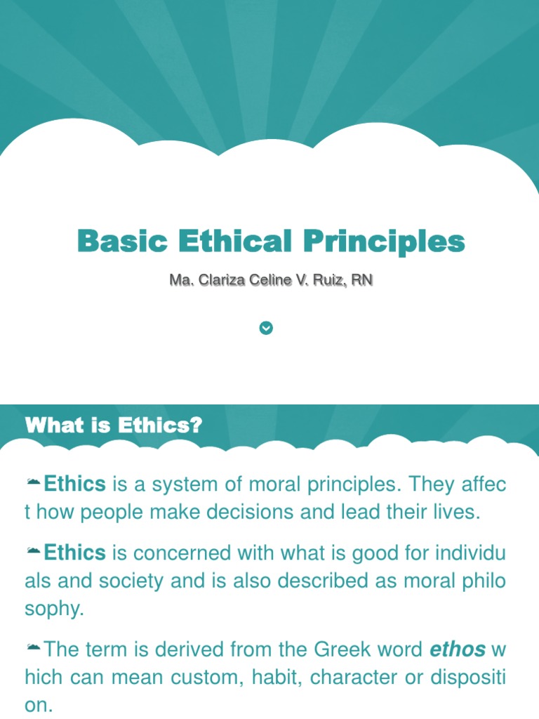 Basic Ethical Principles in Nursing | PDF | Autonomy | Confidentiality