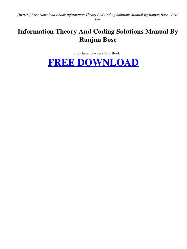 Information Theory and Coding Solutions Manual by Ranjan Bose | PDF | Information | E Books