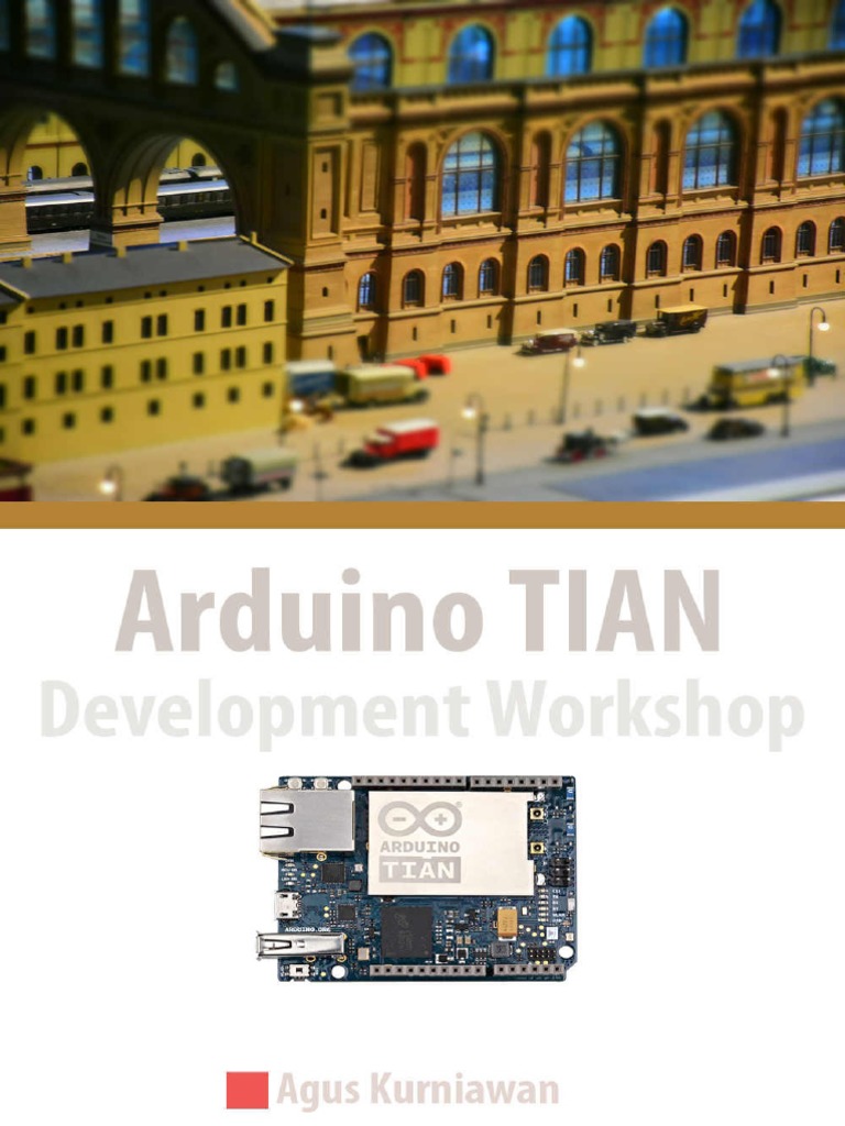 Arduino TIAN Development Workshop - Agus Kurniawan PDF | PDF | Arduino | Microcontroller