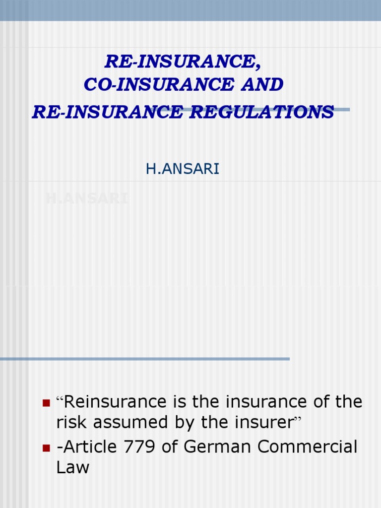 Re-Insurance, Co-Insurance and Re-Insurance Regulations: H.Ansari | PDF ...