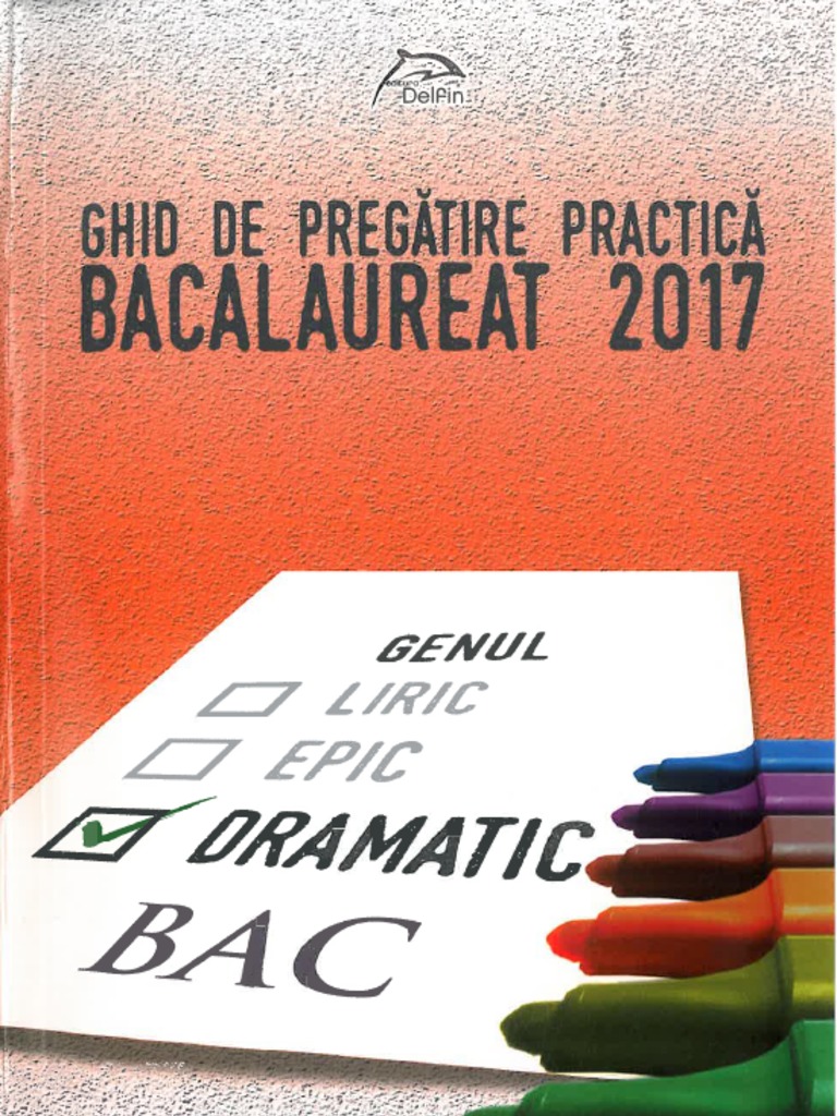 Ghid de Pregatire Practica BAC 2017 Genul Dramatic Delfin PDF | PDF