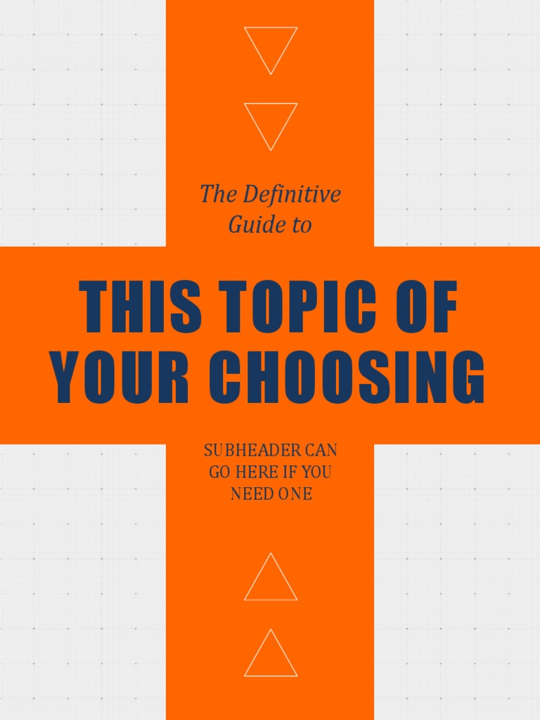 This Topic of Your Choosing: The Definitive Guide To | PDF