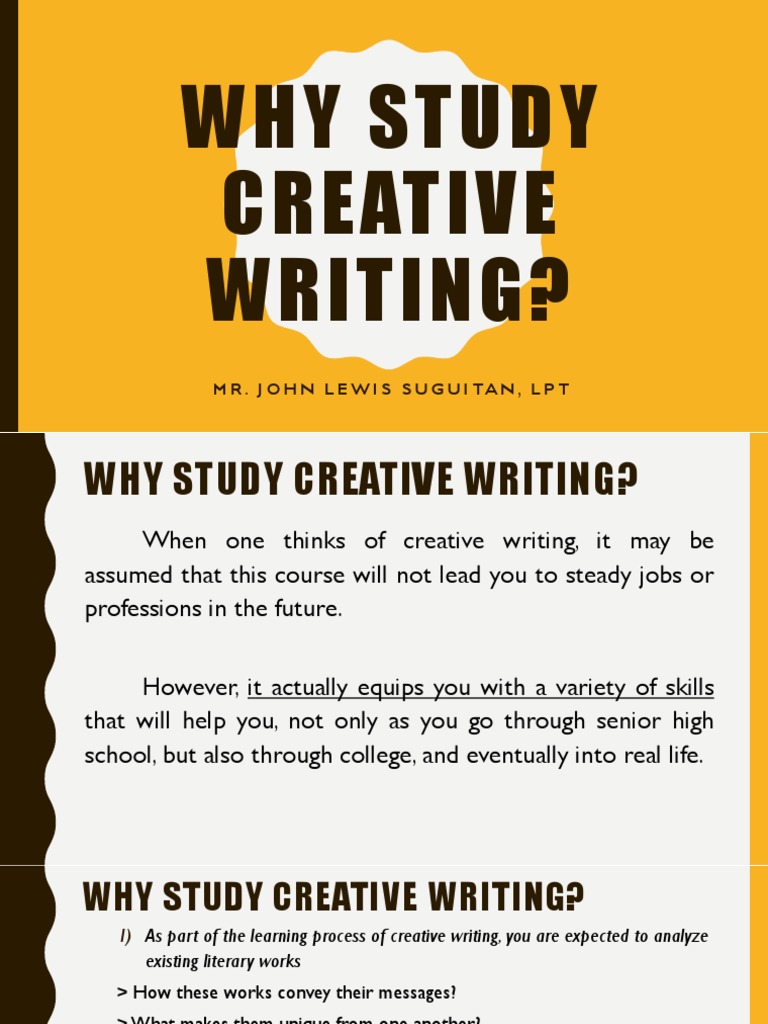 Why Study Creative Writing?: Mr. John Lewissuguitan, LPT | PDF ...
