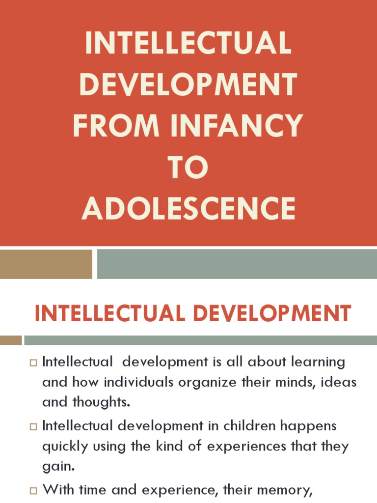 Understanding Intellectual Development from Infancy to Adolescence: A ...
