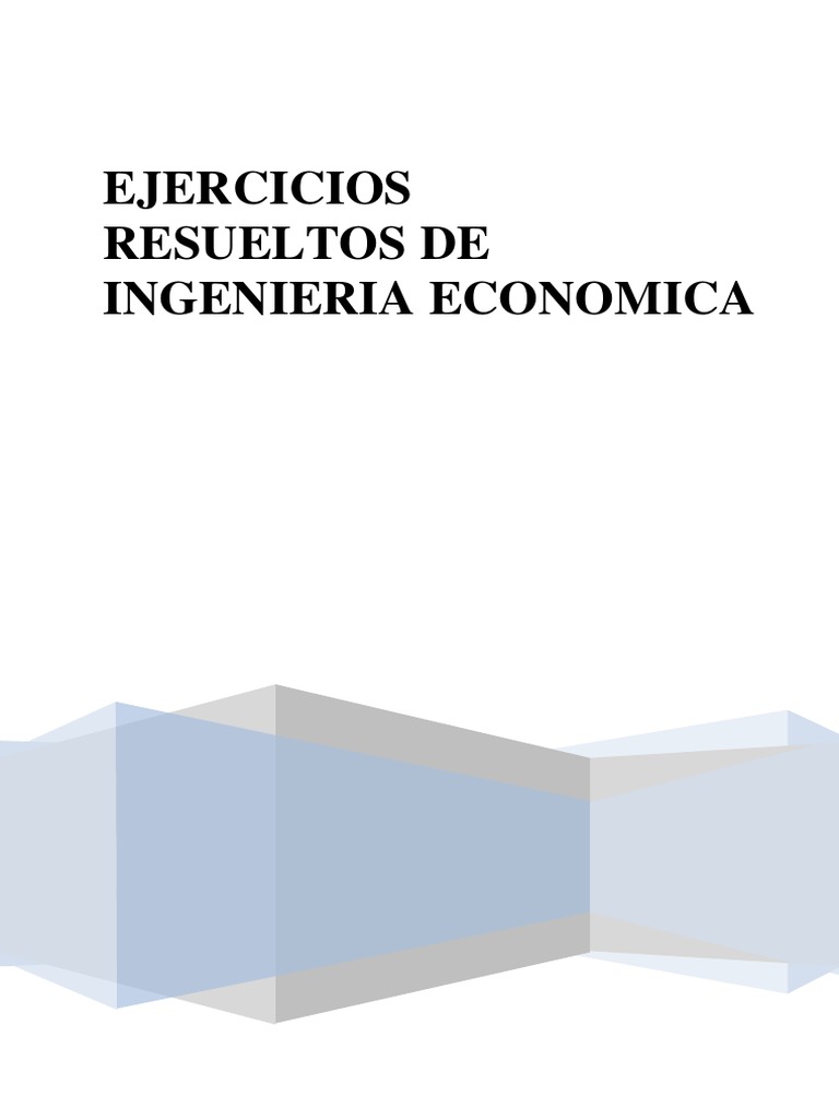 Ejercicios Resueltos de Ingenieria Economica | PDF | Interés | Hoja de ...