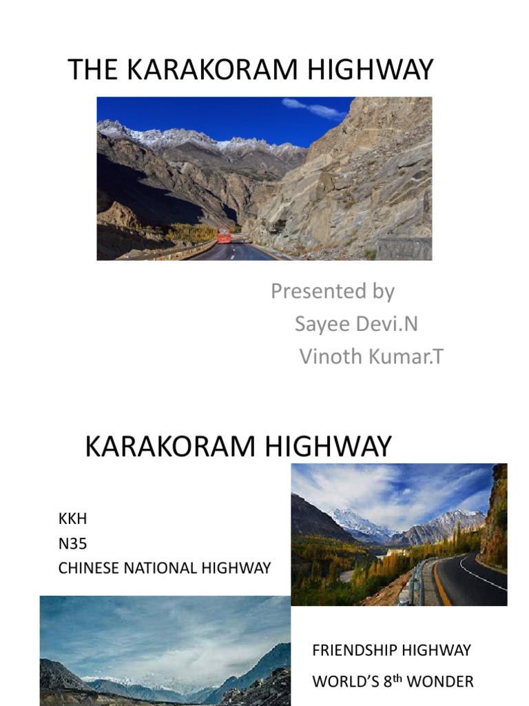 The Karakoram Highway: Presented by Sayee Devi.N Vinoth Kumar.T | PDF ...