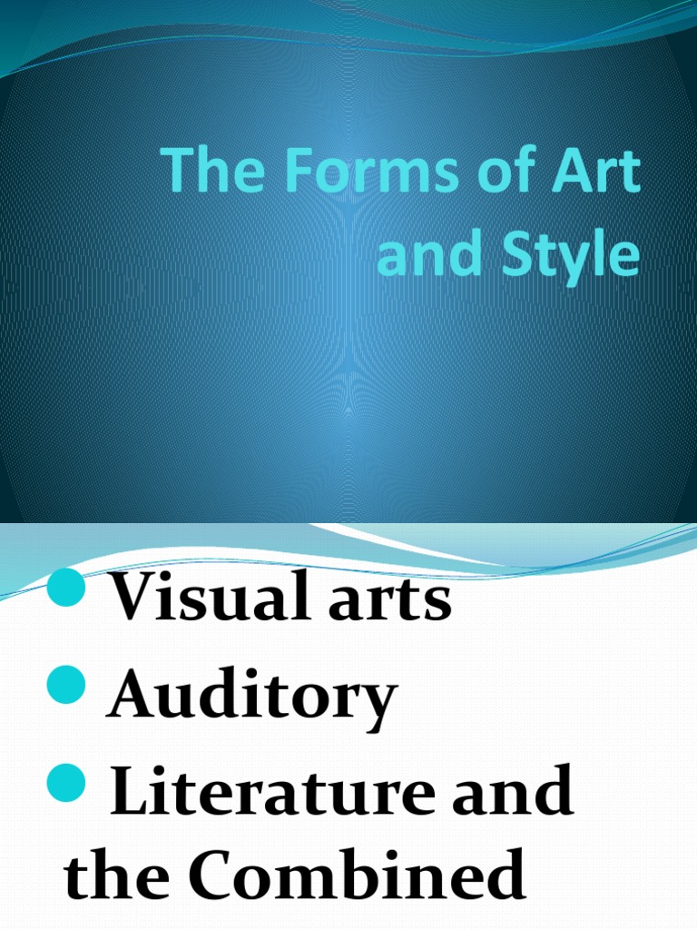 Overview of Art Forms and Styles | PDF | Vision | Aesthetics