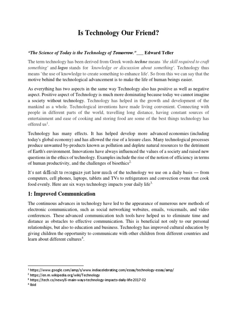 Is Technology Our Friend?: "The Science of Today Is The Technology of ...