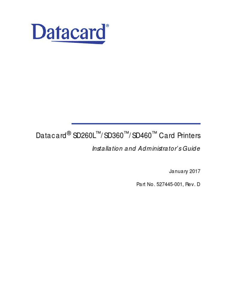 Datacard® SD260L™/SD360™/SD460™ Card Printers Installation and ...