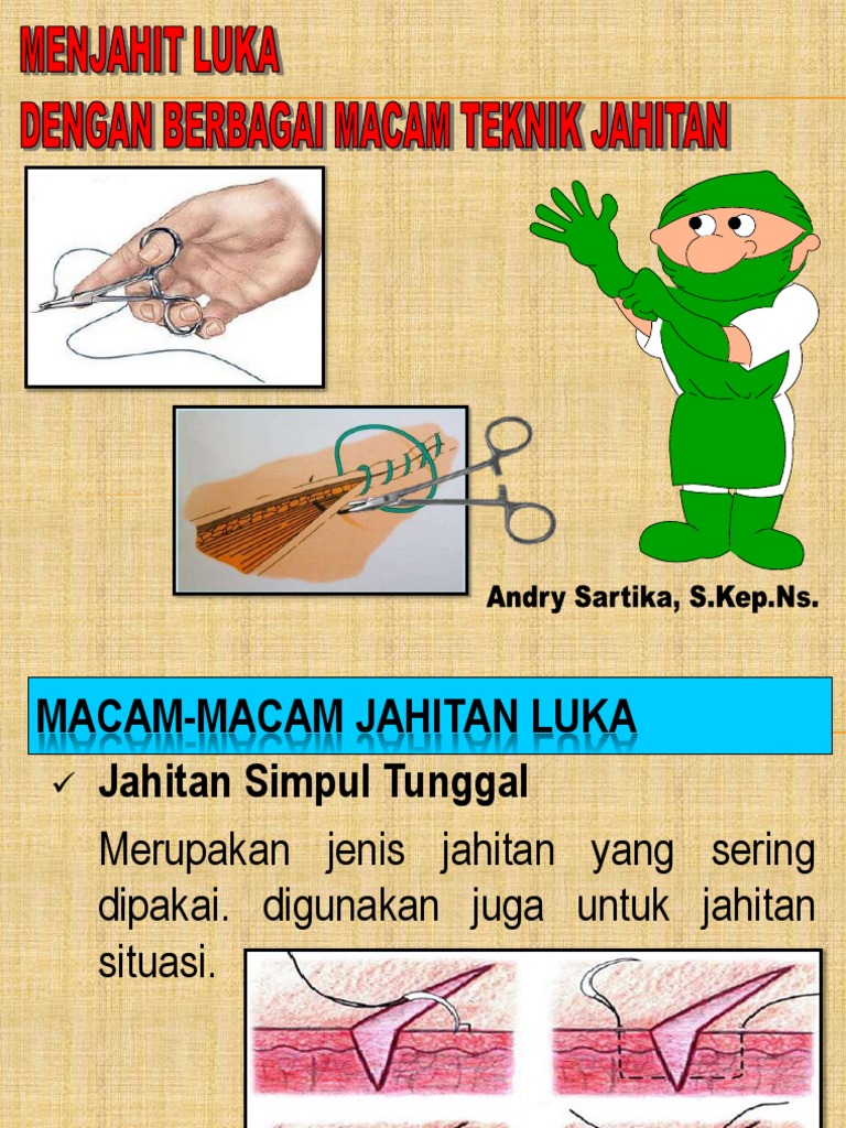 Menjahit Luka Dengan Berbagai Macam Teknik Jahitan | PDF
