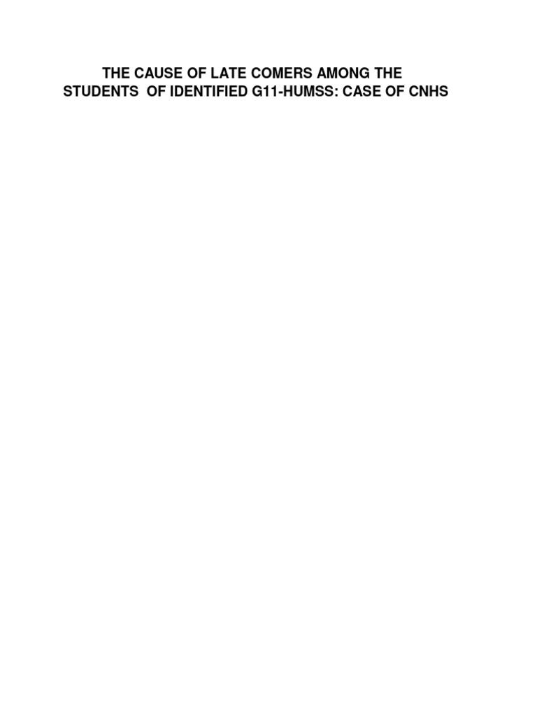 The Cause of Late Comers Among The Students of Identified G11-Humss: Case of Cnhs | Download ...