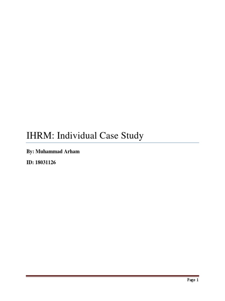 IHRM: Individual Case Study: By: Muhammad Arham ID: 18031126 | PDF | Human Resource Management ...