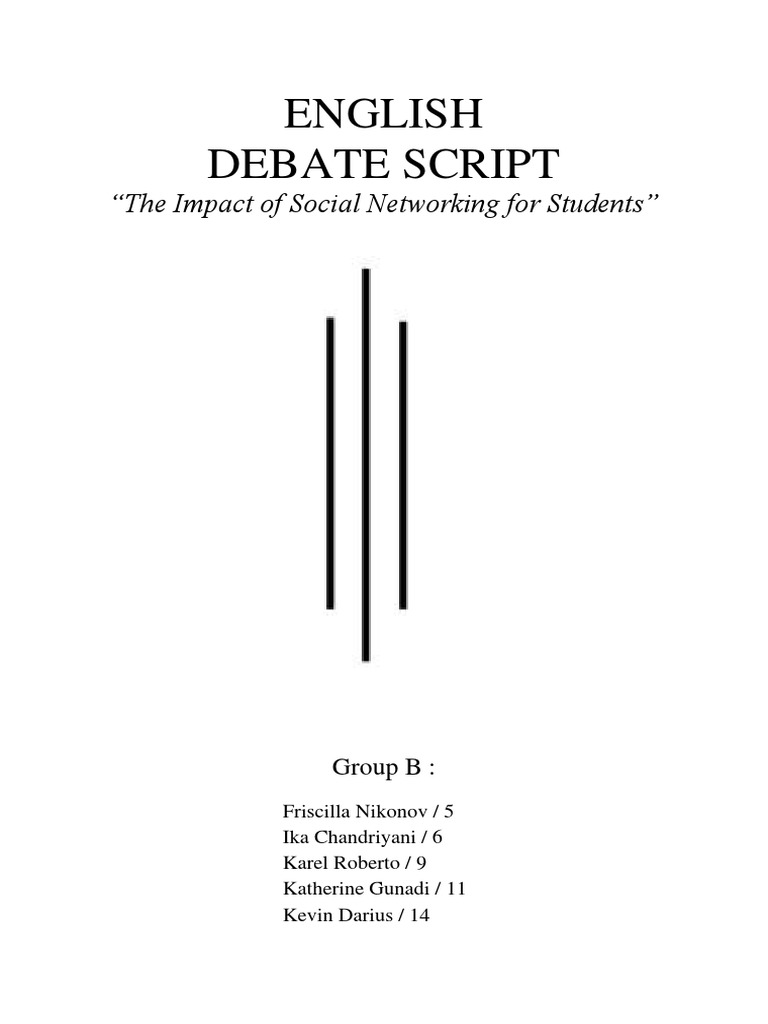 English Debate Script: "The Impact of Social Networking For Students ...