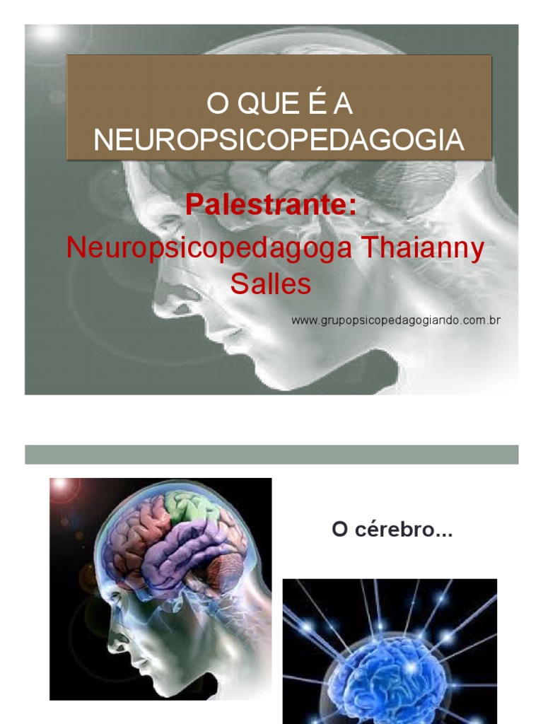 O QUE É A NEUROPSICOPEDAGOGIA. Neuropsicopedagoga Thaianny Salles. | PDF | Psicologia | Pedagogia