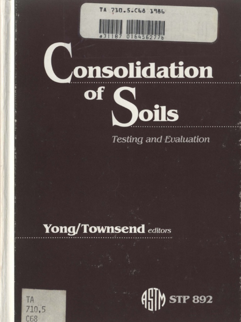 Consolidation of Soils Testing and Evaluation Editor(s), Yong Townsend ...