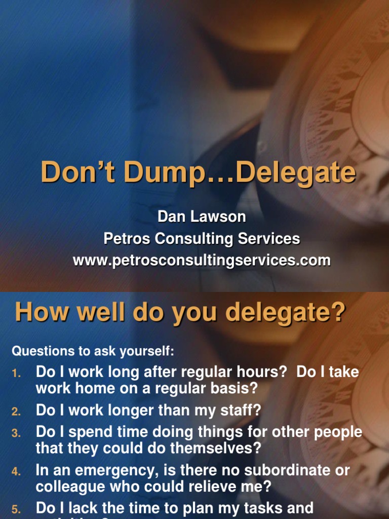 Don't Dump Delegate: Dan Lawson Petros Consulting Services | PDF ...