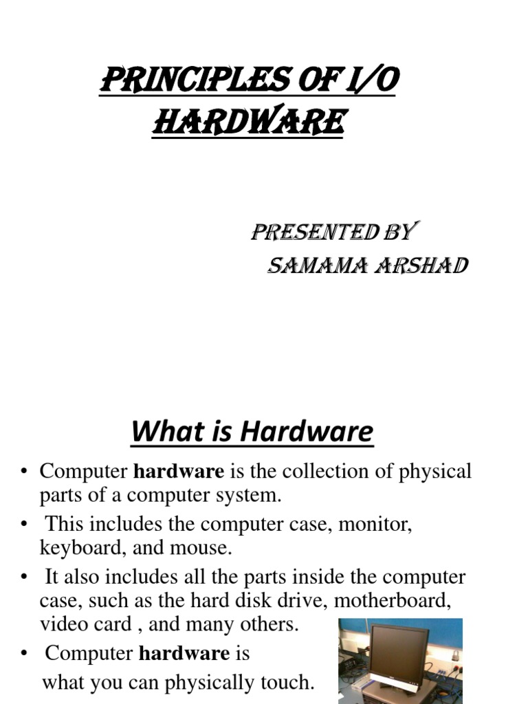 Principles of I/O Hardware: Presented by Samama Arshad | PDF | Computers