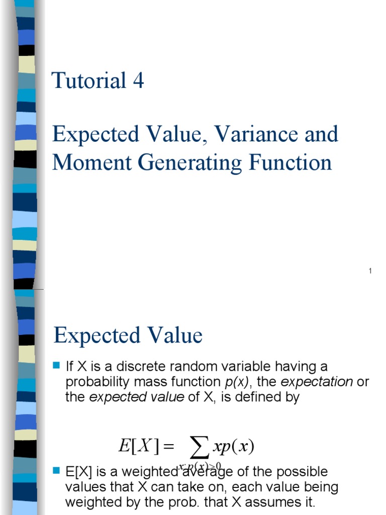 Tutorial 4 Expected Value, Variance and Moment Generating Function ...