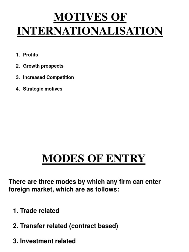 Internationalisation Motives & Entry Modes | PDF | Internationalization ...