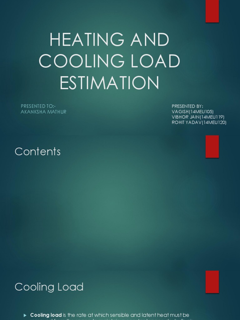 Heating and Cooling Load Estimation: Presented To:-Akanksha Mathur ...