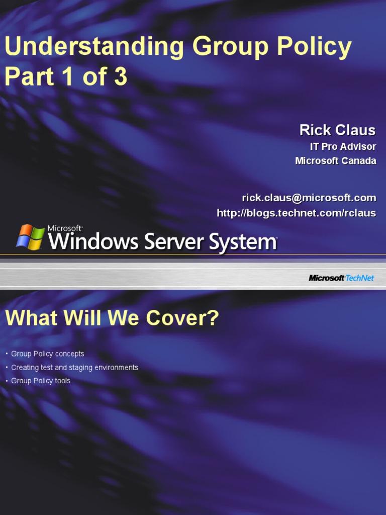 Understanding Group Policy Part 1 of 3: Rick Claus | PDF | Group Policy ...