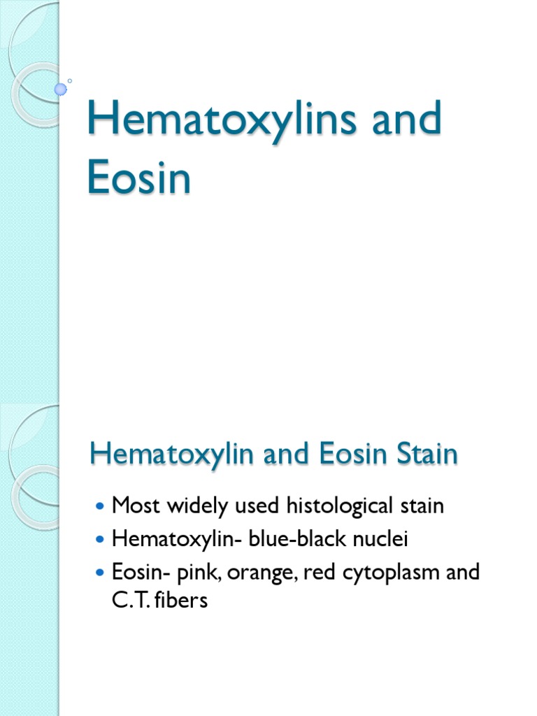 Hematoxylins and Eosin | PDF | Staining | Microscopy