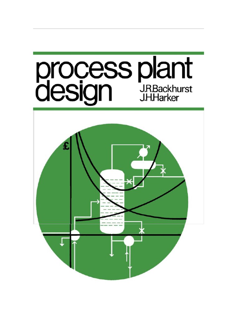 Process Plant Design Backhurst J R and J H Harker Heinemann Chemical ...