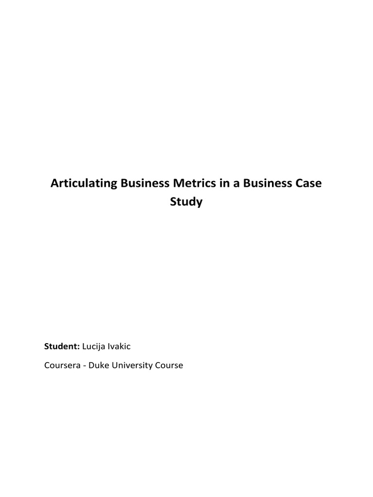 Articulating Business Metrics in A Business Case Study - Lucija Ivakic ...