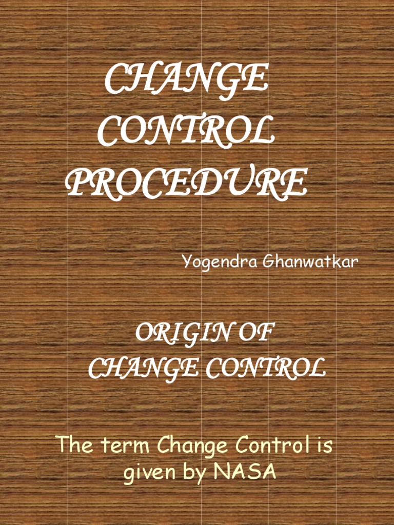 Change Control Procedure: Yogendra Ghanwatkar | PDF | Business
