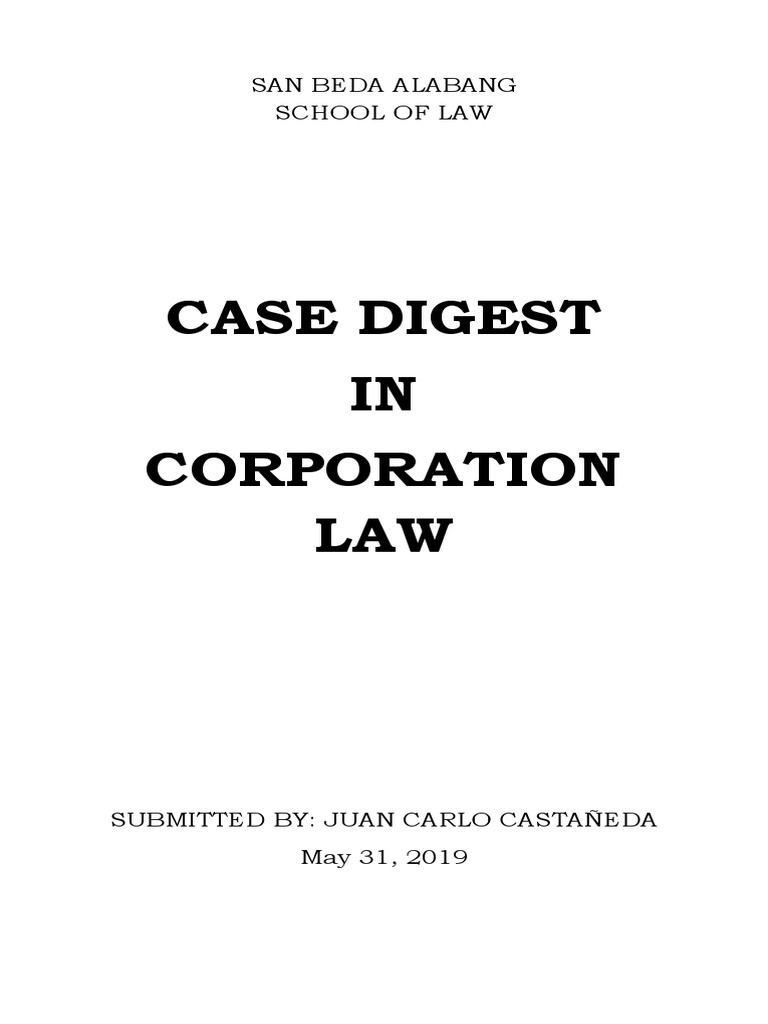 Analysis of Key Principles of Corporation Law through a Case Digest from San Beda Alabang School ...