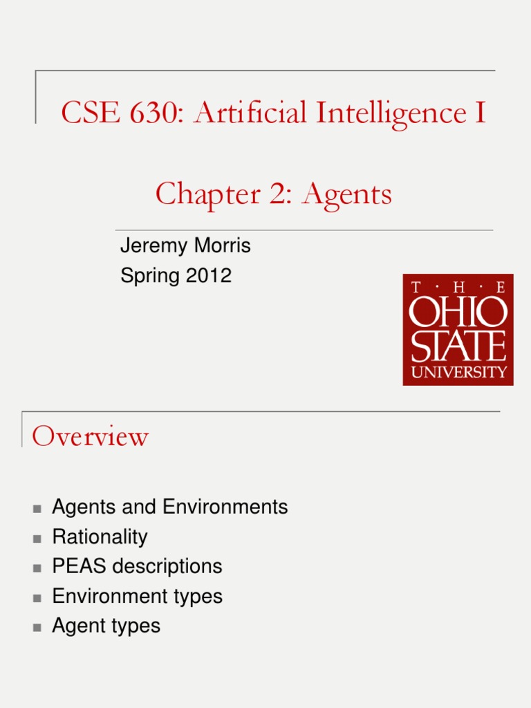 CSE 630: Artificial Intelligence I Chapter 2: Agents: Jeremy Morris Spring 2012 | PDF ...