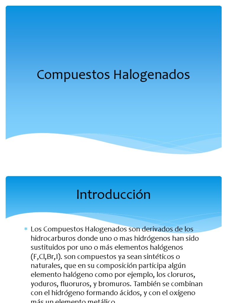 Compuestos halogenados: introducción a sus propiedades, usos e ...
