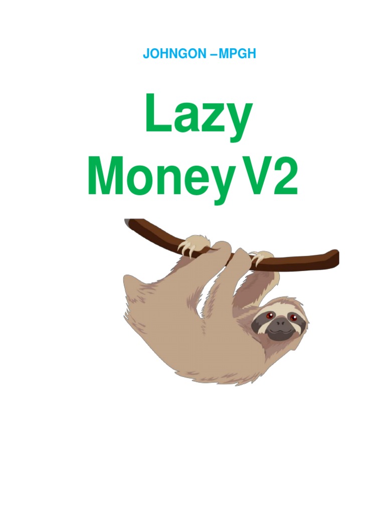 Lazy Money V2 - by JohnGon | PDF