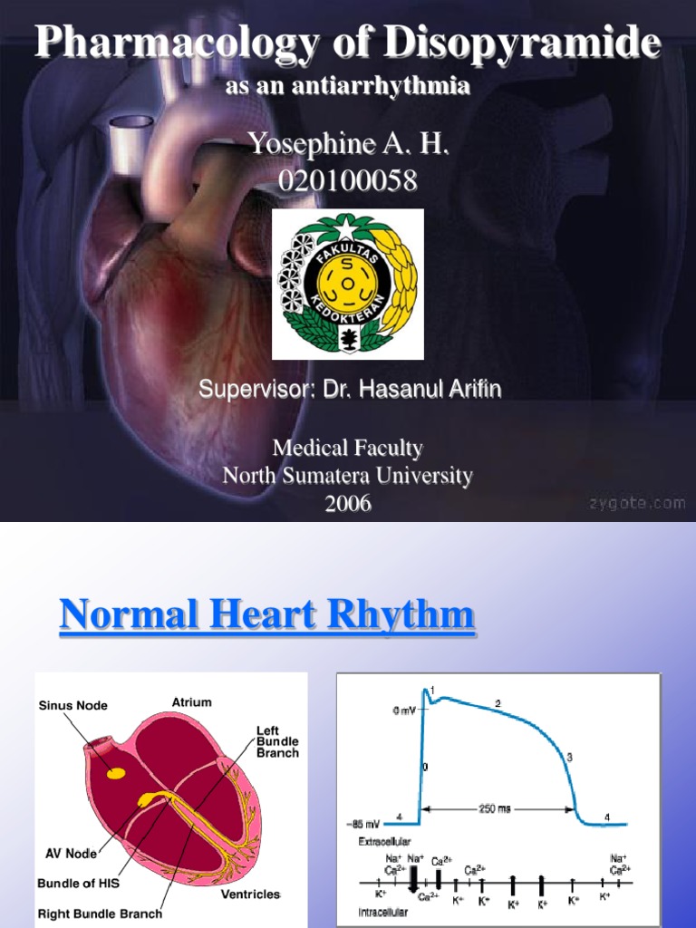 Pharmacology of Disopyramide: Yosephine A. H. 020100058 | PDF | Heart ...