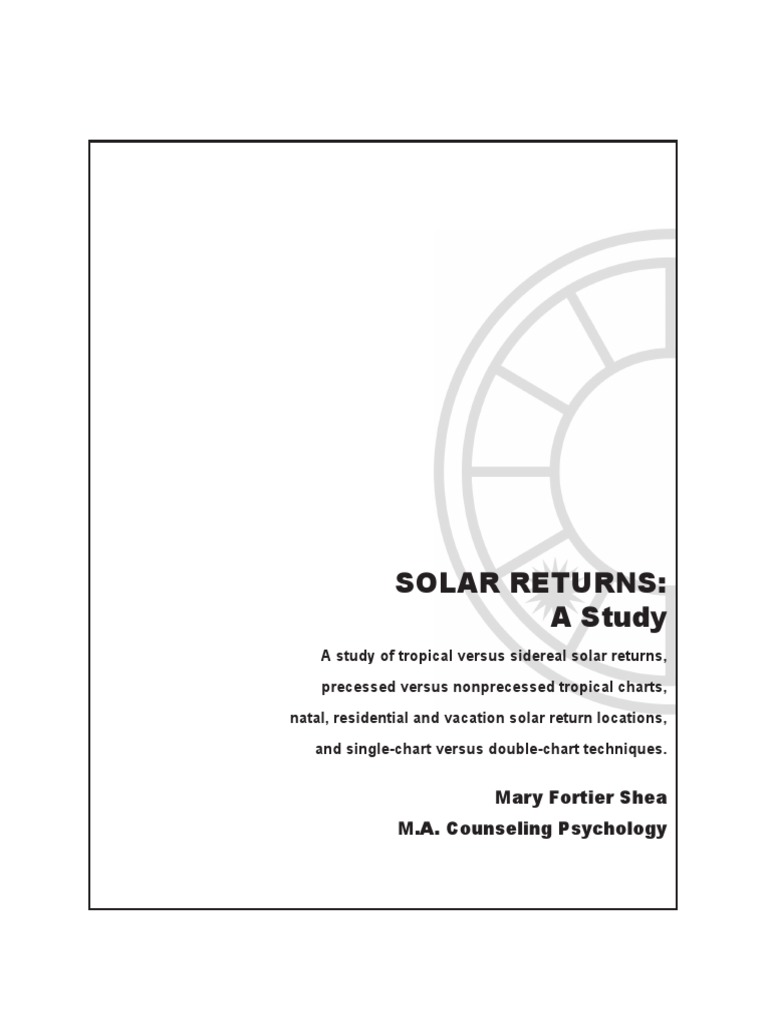 Solar Returns: A Study: Mary Fortier Shea M.A. Counseling Psychology ...