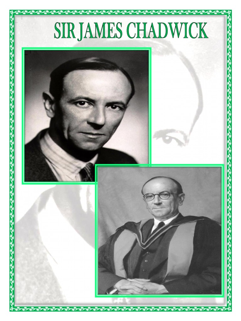 Sir James Chadwick | PDF | Nuclear Physics | Neutron