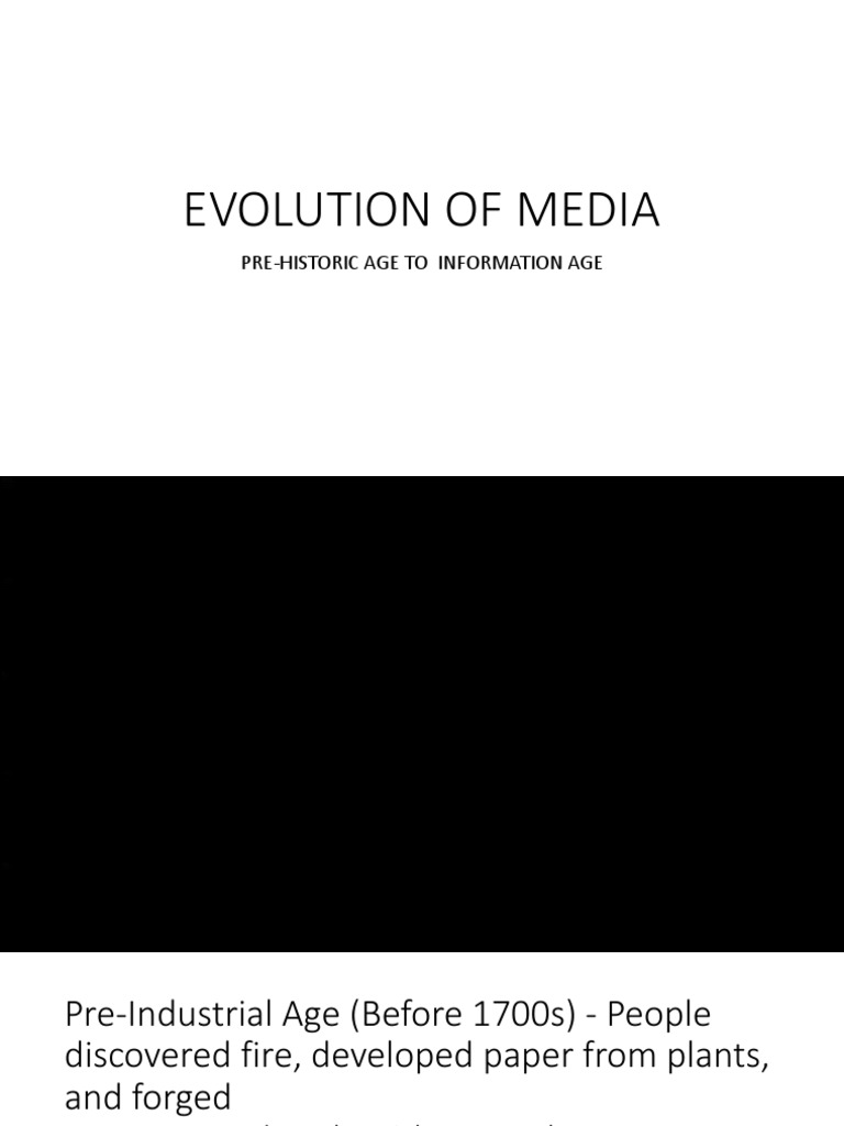 Evolution of Media: Pre-Historic Age To Information Age | PDF