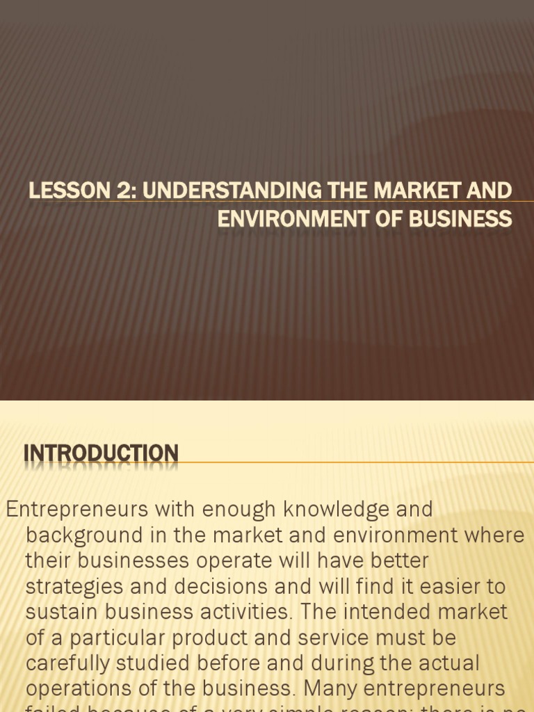 Lesson 2: Understanding The Market and Environment of Business | PDF ...
