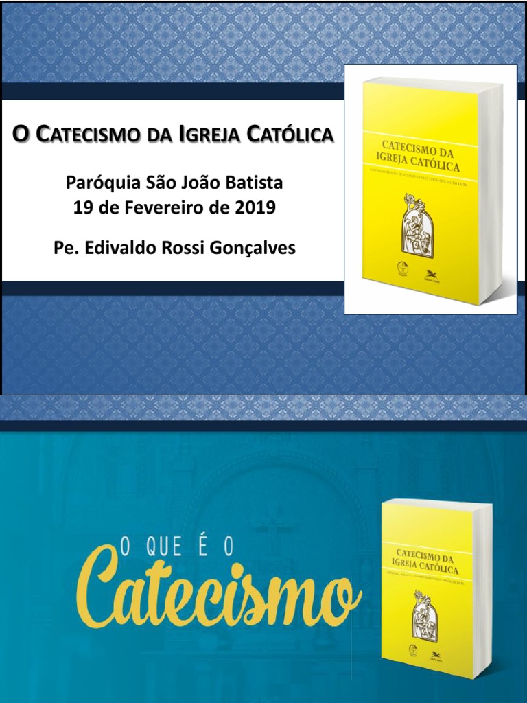 O Catecismo da Igreja Católica: Sua Origem, Finalidade e Importância ...