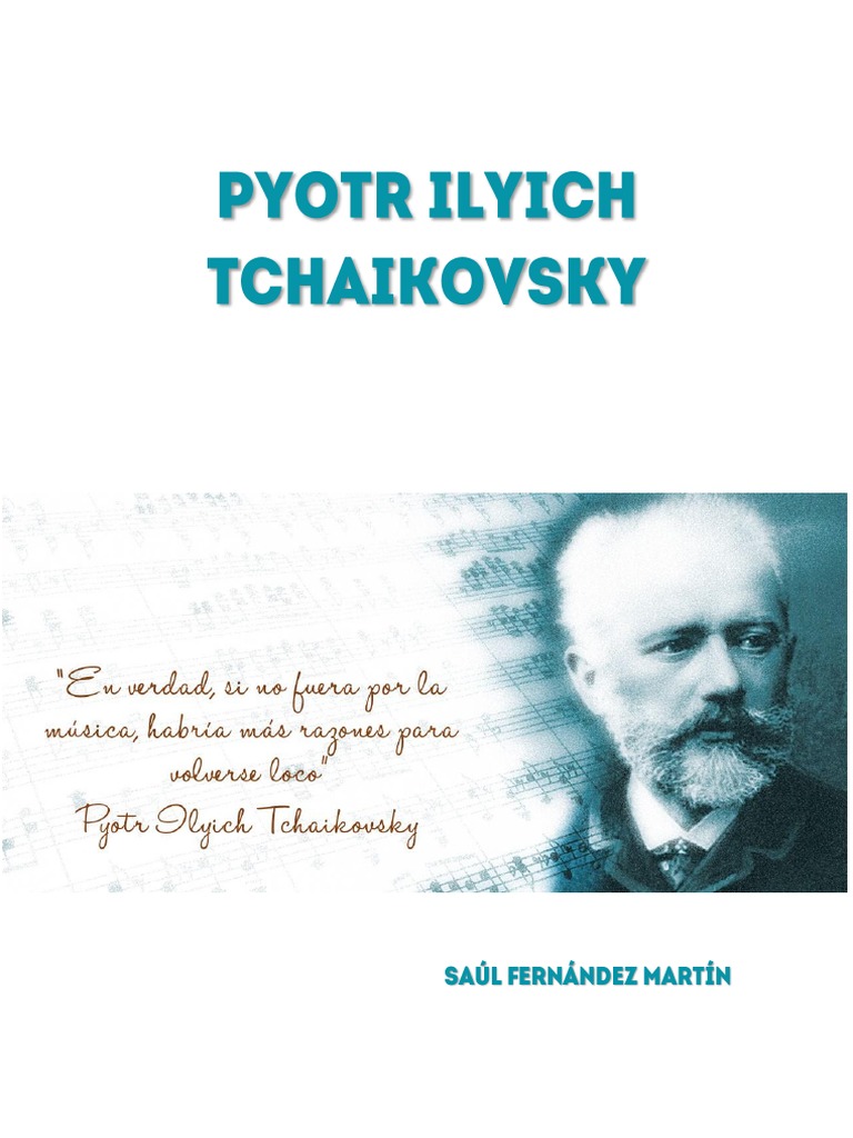 Biografía de Tchaikovsky | PDF | Pyotr Ilyich Tchaikovsky | Música clásica