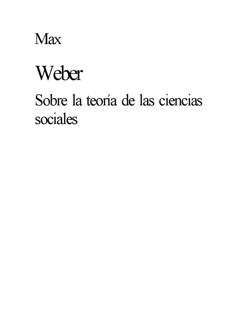 Weber Max - Sobre La Teoria de Las Ciencias Sociales | PDF | Empirismo ...