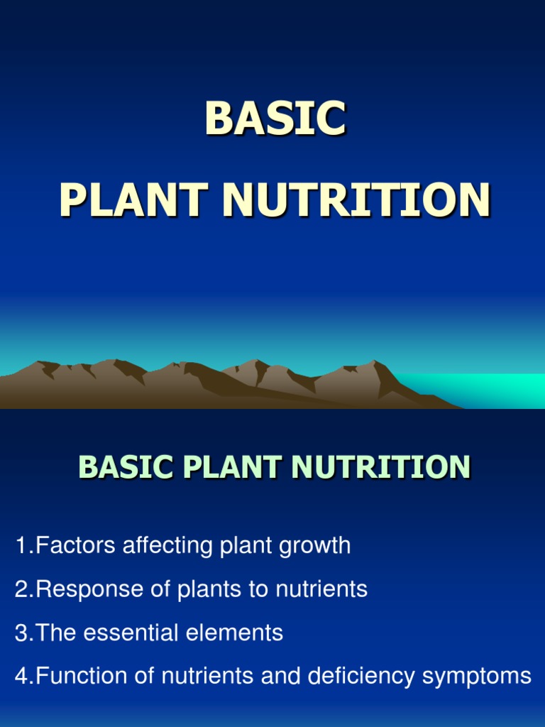 Basic Plant Nutrition: Essential Nutrients, Their Functions, Deficiency ...