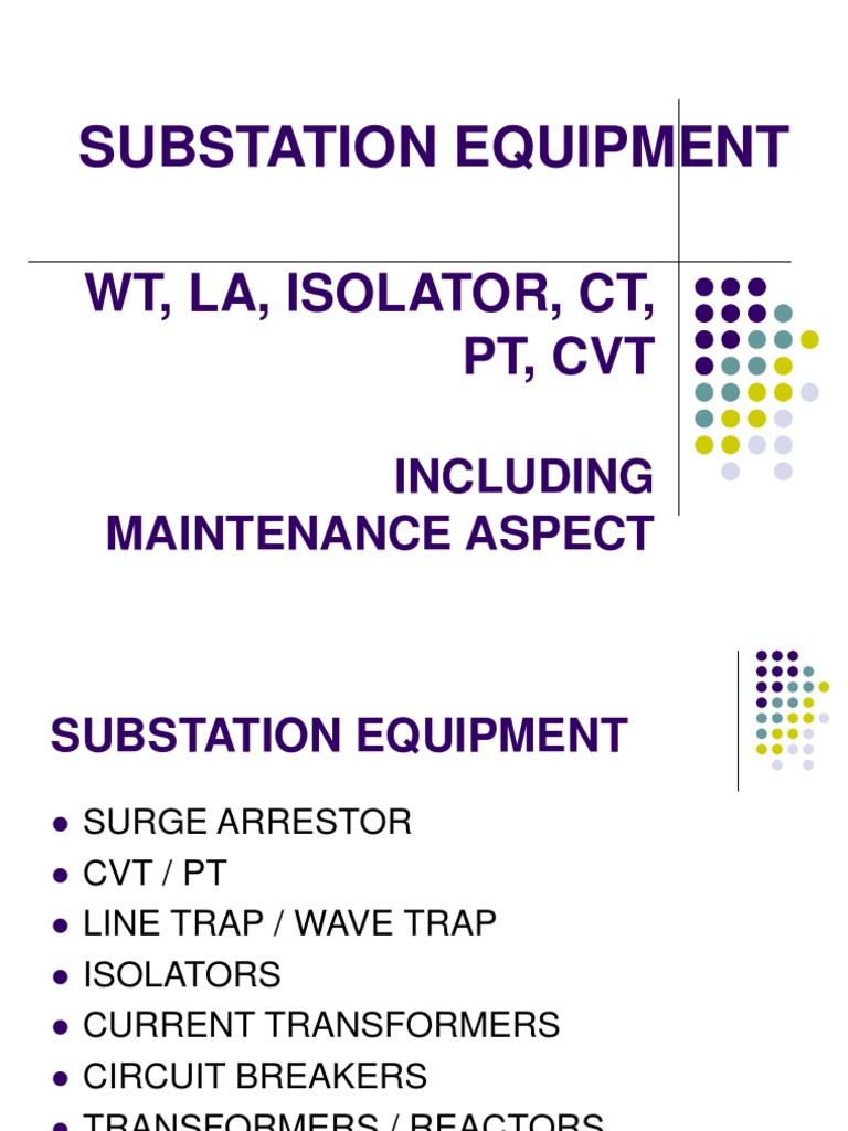 Substation Equipment: WT, La, Isolator, CT, PT, CVT | PDF | Transformer ...