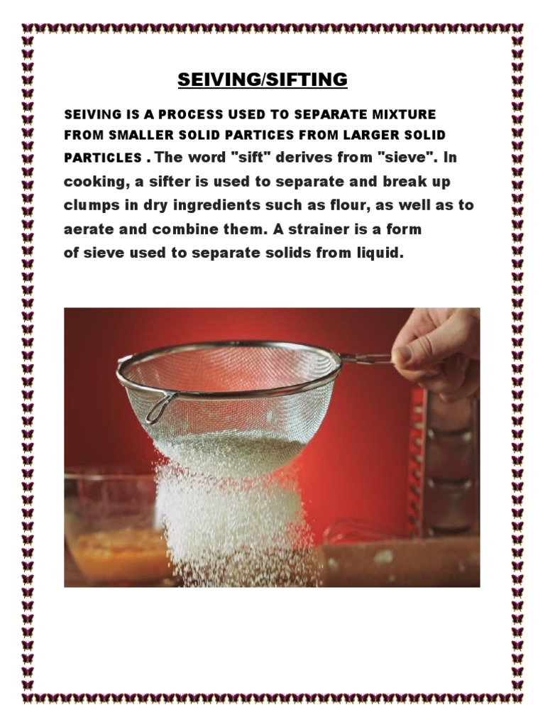 Seiving/Sifting: Seiving Is A Process Used To Separate Mixture From ...