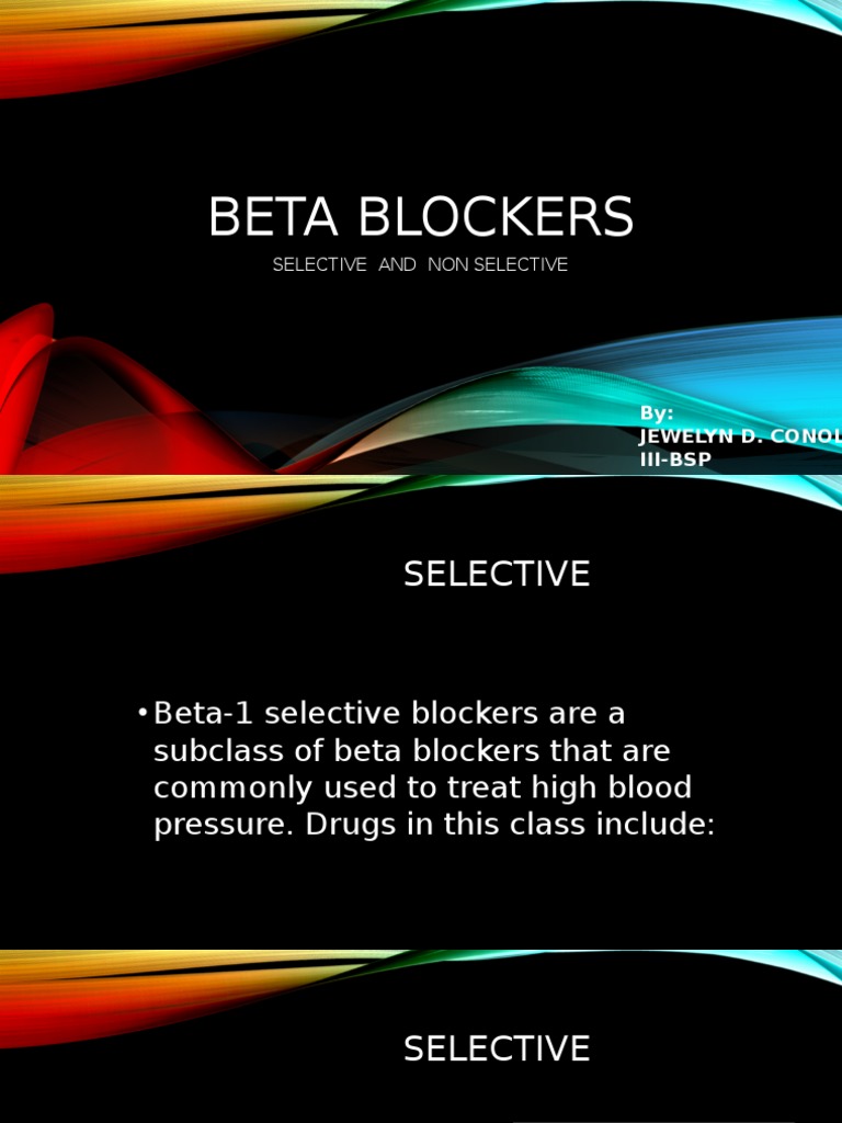 CONOL - BETA BLOCKERS (Selective and Non Selective) | PDF ...